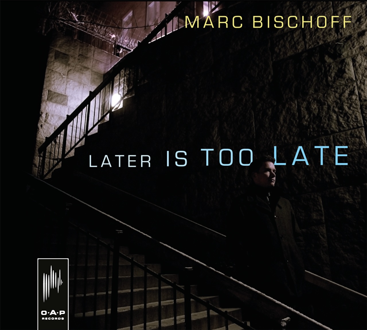 Later is too late – Marc Bischoff Trio – Marc Bischoff